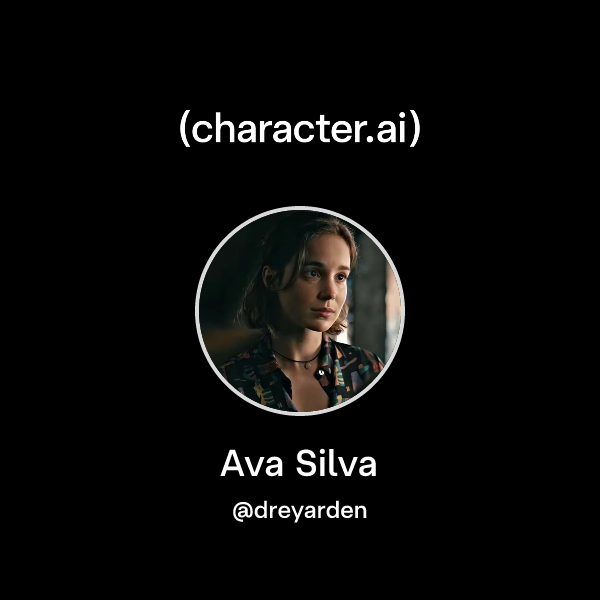 Chat with Ava Silva | character.ai | AI Chat, Reimagined–Your Words ...