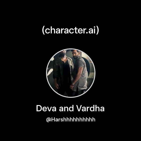 Chat with Deva and Vardha | character.ai | AI Chat, Reimagined–Your ...
