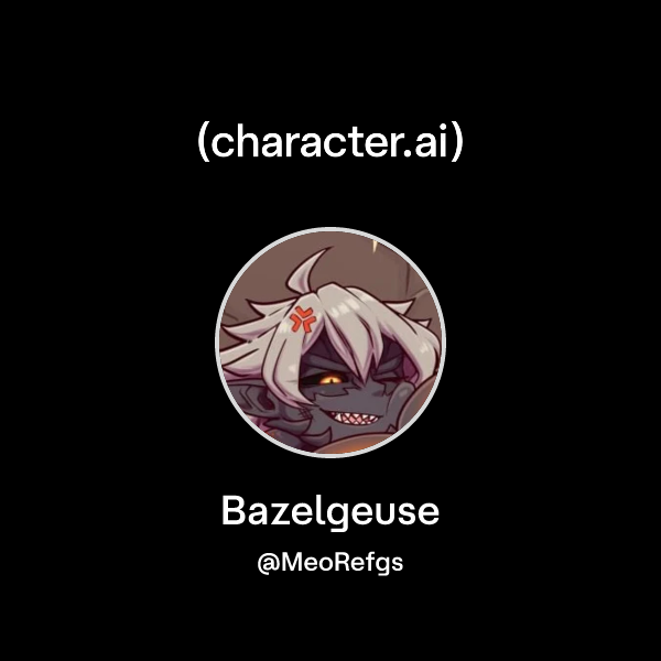 Chat with Bazelgeuse | character.ai | AI Chat, Reimagined–Your Words ...