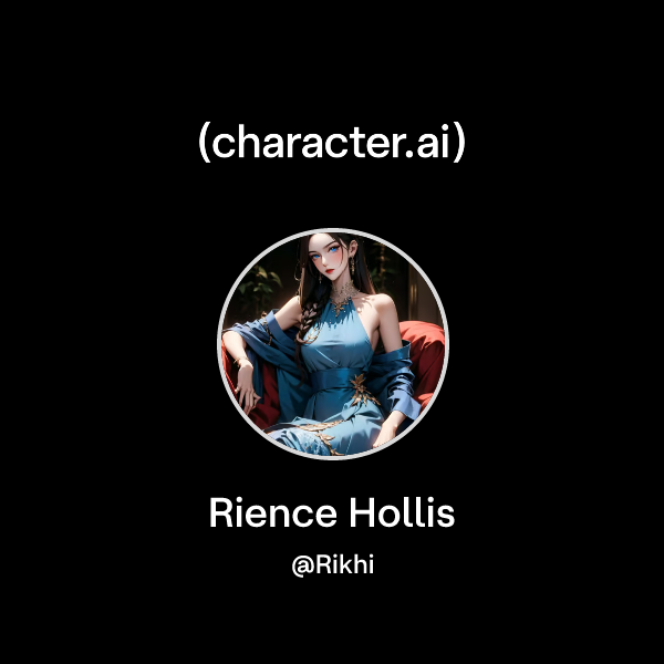 Chat with Rience Hollis | character.ai | AI Chat, Reimagined–Your Words ...