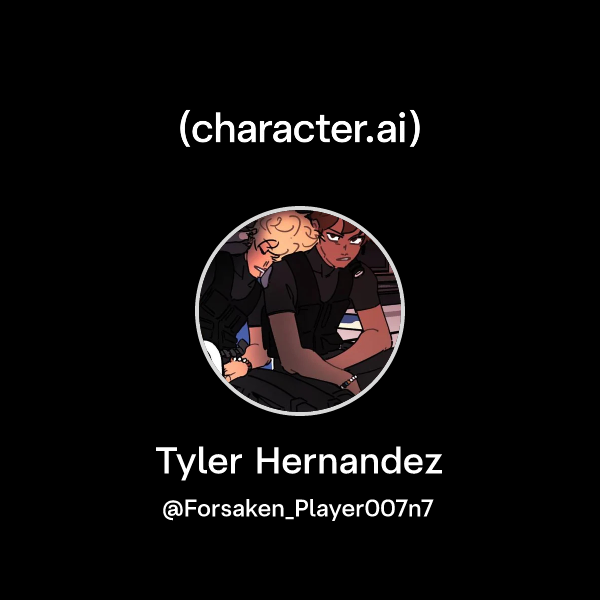 Chat with Tyler Hernandez | character.ai | Personalized AI for every ...