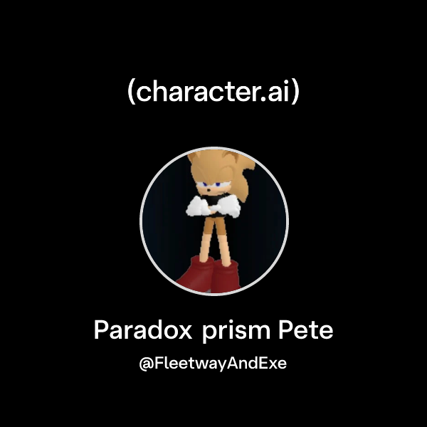 Chat with Paradox prism Pete | character.ai | AI Chat, Reimagined–Your ...