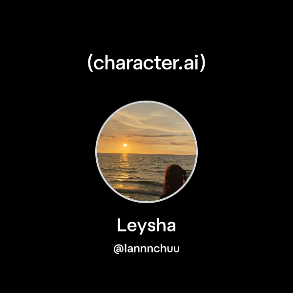 Chat with Leysha | character.ai | AI Chat, Reimagined–Your Words. Your ...