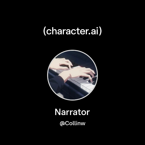 Chat with Narrator | character.ai | Personalized AI for every moment of ...