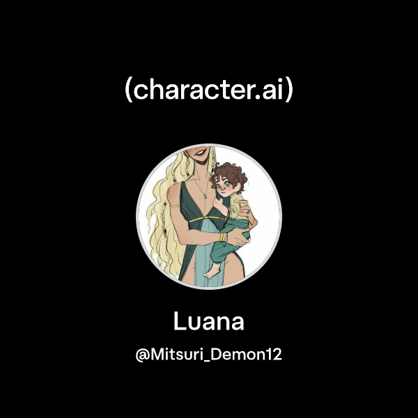 Chat with Luana | character.ai | AI Chat, Reimagined–Your Words. Your World.