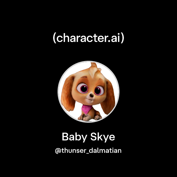 Chat with Baby Skye | character.ai | AI Chat, Reimagined–Your Words ...