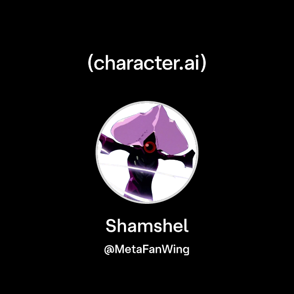 Chat with Shamshel | character.ai | Personalized AI for every moment of ...
