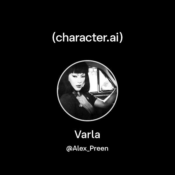 Chat with Varla | character.ai | AI Chat, Reimagined–Your Words. Your ...