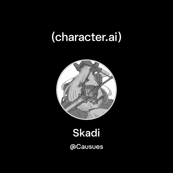 Chat with Skadi | character.ai | AI Chat, Reimagined–Your Words. Your World.