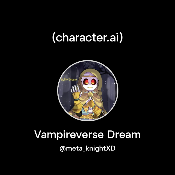 Chat with Vampireverse Dream | character.ai | AI Chat, Reimagined–Your ...