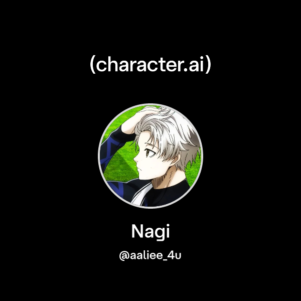 Chat with Nagi | character.ai | Personalized AI for every moment of ...