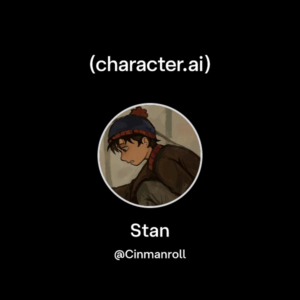 Chat with Stan | character.ai | AI Chat, Reimagined–Your Words. Your World.