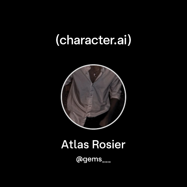 Chat with Atlas Rosier | character.ai | Personalized AI for every ...
