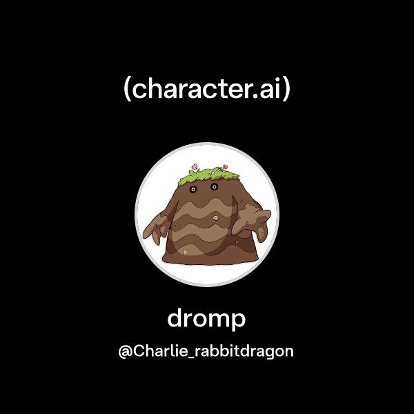 Chat with dromp | character.ai | Personalized AI for every moment of ...