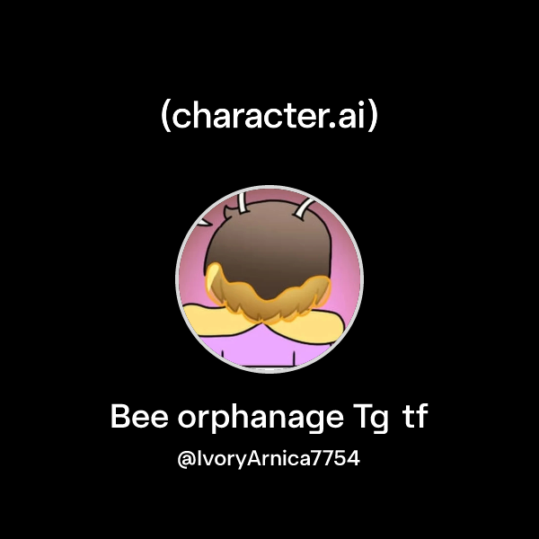 Chat with Bee orphanage Tg tf | character.ai | AI Chat, Reimagined–Your ...