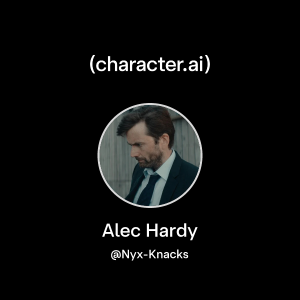 Chat with Alec Hardy | character.ai | AI Chat, Reimagined–Your Words ...