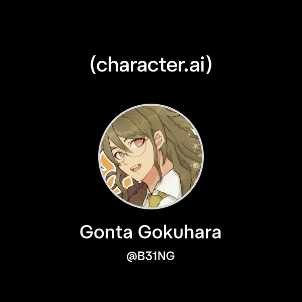 Chat with Gonta Gokuhara | character.ai | AI Chat, Reimagined–Your Words. Your World.