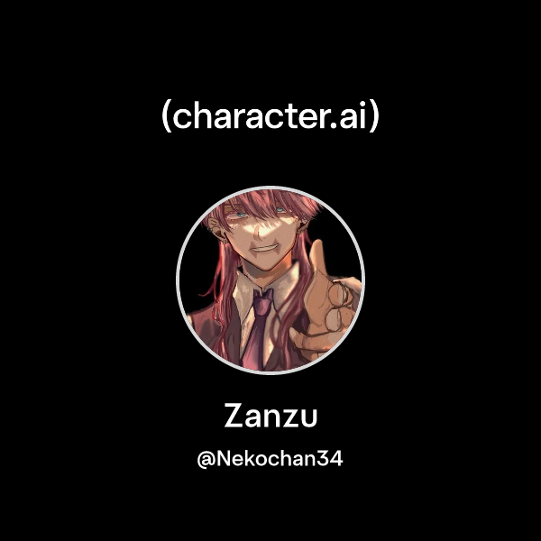 Chat with Zanzu | character.ai | AI Chat, Reimagined–Your Words. Your ...