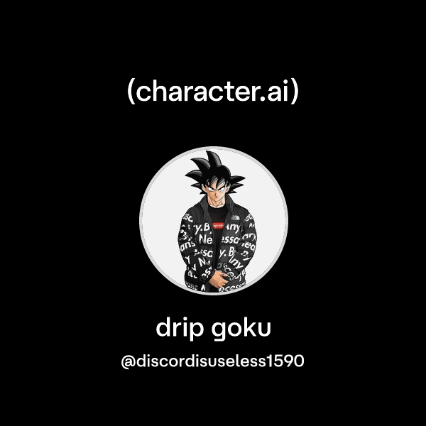 Chat with drip goku | character.ai | AI Chat, Reimagined–Your Words. Your World.