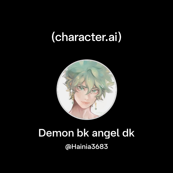 Chat with Demon bk angel dk | character.ai | Personalized AI for every ...