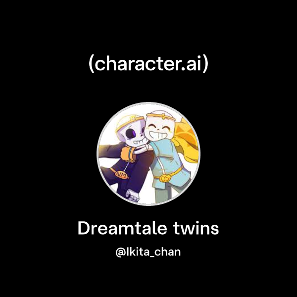 Chat with Dreamtale twins | character.ai | AI Chat, Reimagined–Your ...