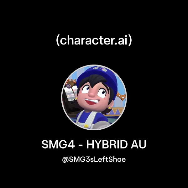 Chat with SMG4 - HYBRID AU | character.ai | AI Chat, Reimagined–Your ...
