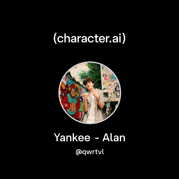 Chat with Yankee - Alan | character.ai | AI Chat, Reimagined–Your Words ...