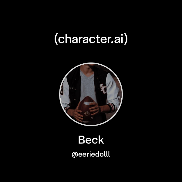 Chat with Beck | character.ai | Personalized AI for every moment of your day