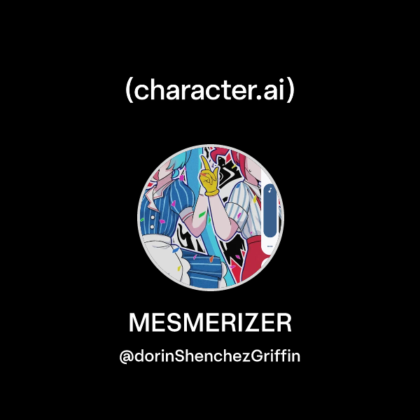 Chat with MESMERIZER | character.ai | AI Chat, Reimagined–Your Words ...