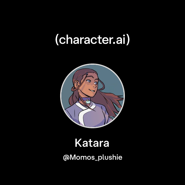 Chat with Katara | character.ai | AI Chat, Reimagined–Your Words. Your World.