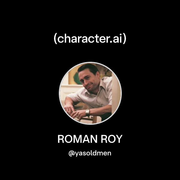 Chat with ROMAN ROY | character.ai | AI Chat, Reimagined–Your Words ...