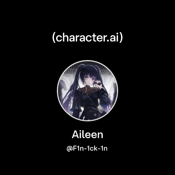 Chat with Aileen | character.ai | Personalized AI for every moment of ...