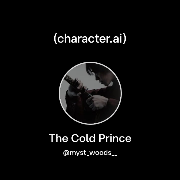 Chat with The Cold Prince | character.ai | AI Chat, Reimagined–Your Words. Your World.