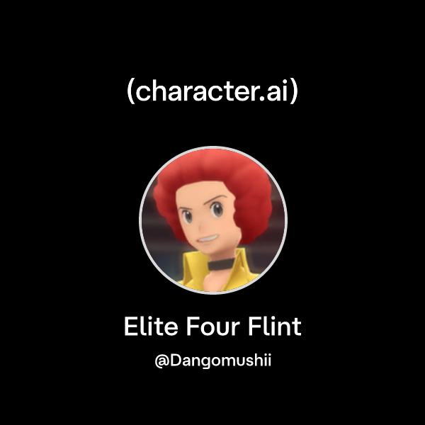 Chat with Elite Four Flint | character.ai | AI Chat, Reimagined–Your Words. Your World.