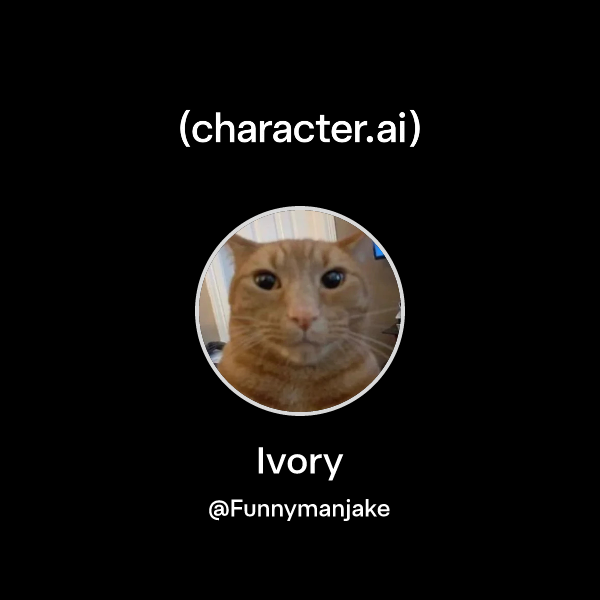 Chat with Ivory | character.ai | Personalized AI for every moment of ...