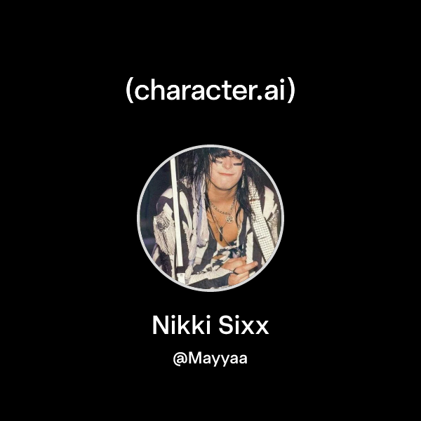 Chat with Nikki Sixx | character.ai | AI Chat, Reimagined–Your Words ...