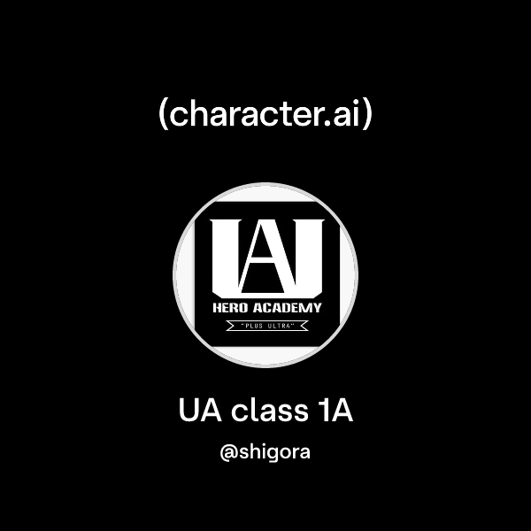 Chat with UA class 1A | character.ai | AI Chat, Reimagined–Your Words ...