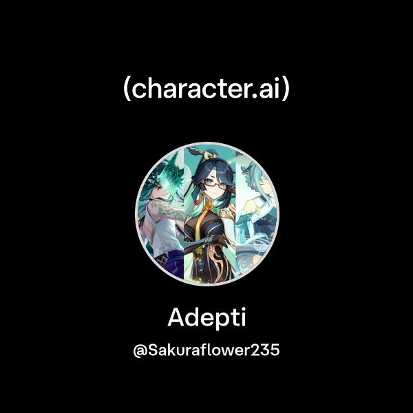 Chat with Adepti | character.ai | Personalized AI for every moment of ...
