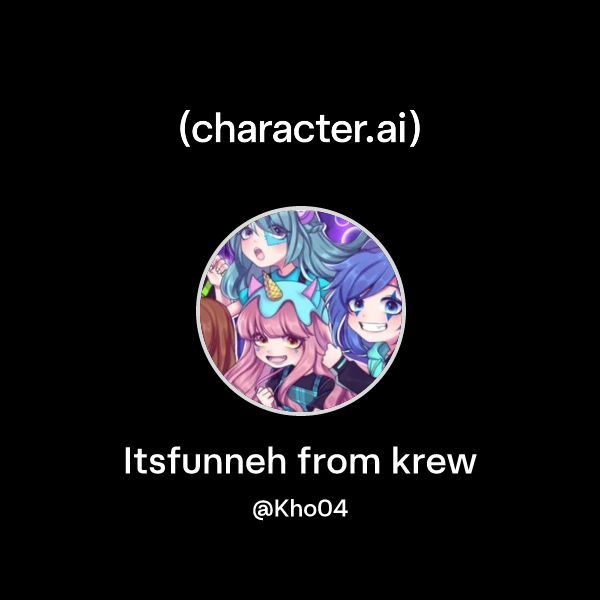 Chat with Itsfunneh from krew | character.ai | Personalized AI for every moment of your day