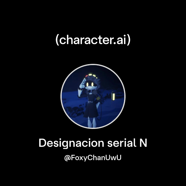 Chat with Designacion serial N | character.ai | Personalized AI for ...