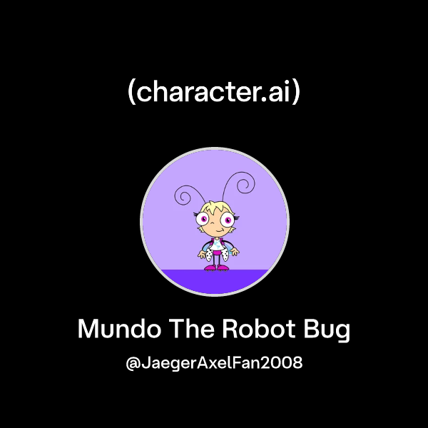 Chat with Mundo The Robot Bug | character.ai | Personalized AI for every moment of your day
