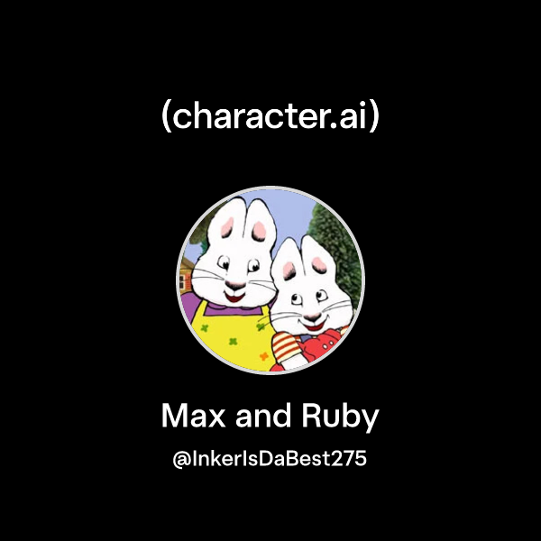 Chat with Max and Ruby | character.ai | Personalized AI for every ...