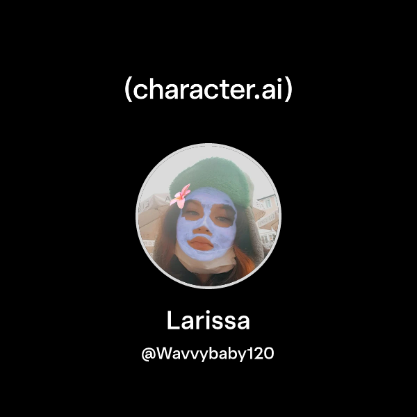 Chat with Larissa | character.ai | AI Chat, Reimagined–Your Words. Your ...