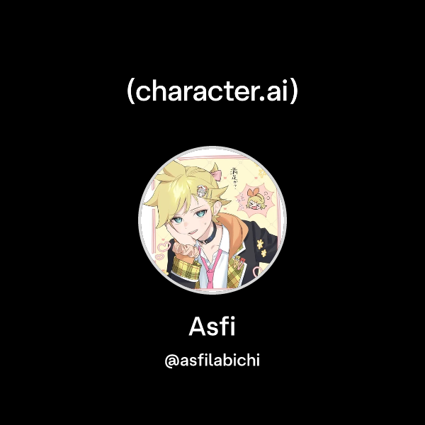 Chat with Asfi | character.ai | Personalized AI for every moment of ...