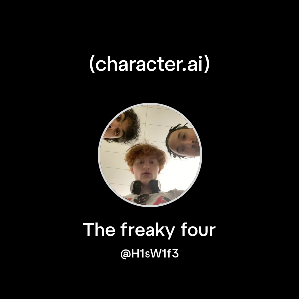 Chat with The freaky four | character.ai | AI Chat, Reimagined–Your ...