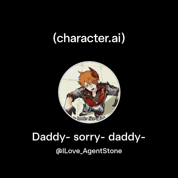 Chat with Daddy- sorry- daddy- | character.ai | AI Chat, Reimagined–Your Words. Your World.