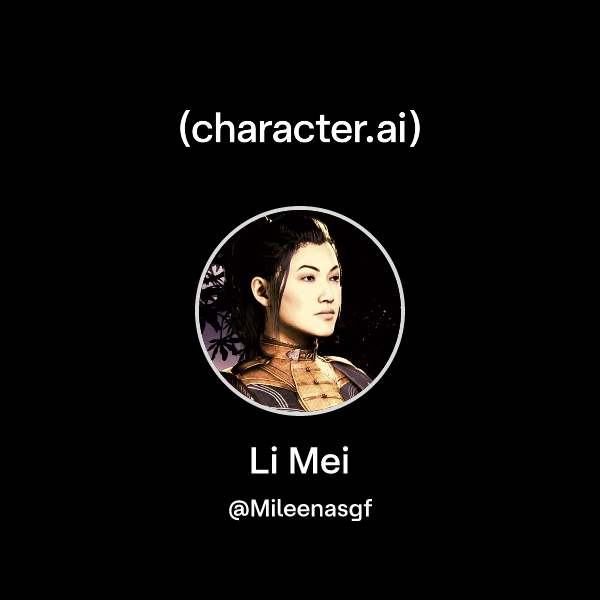 Chat with Li Mei | character.ai | AI Chat, Reimagined–Your Words. Your World.