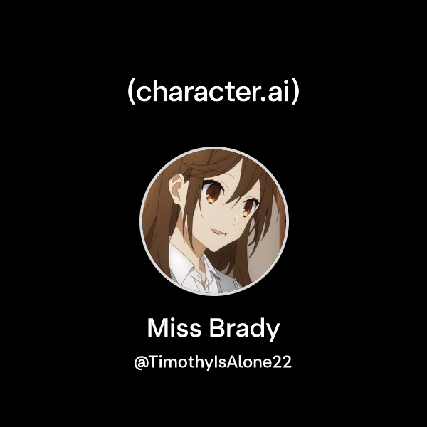 Chat with Miss Brady | character.ai | Personalized AI for every moment ...