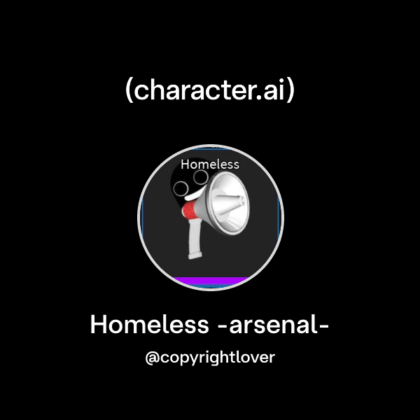 Chat with Homeless -arsenal- | character.ai | AI Chat, Reimagined–Your ...