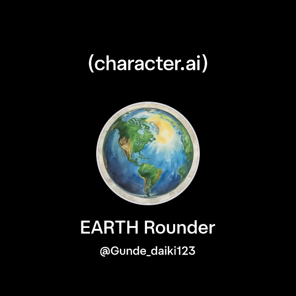 Chat with EARTH Rounder | character.ai | AI Chat, Reimagined–Your Words ...